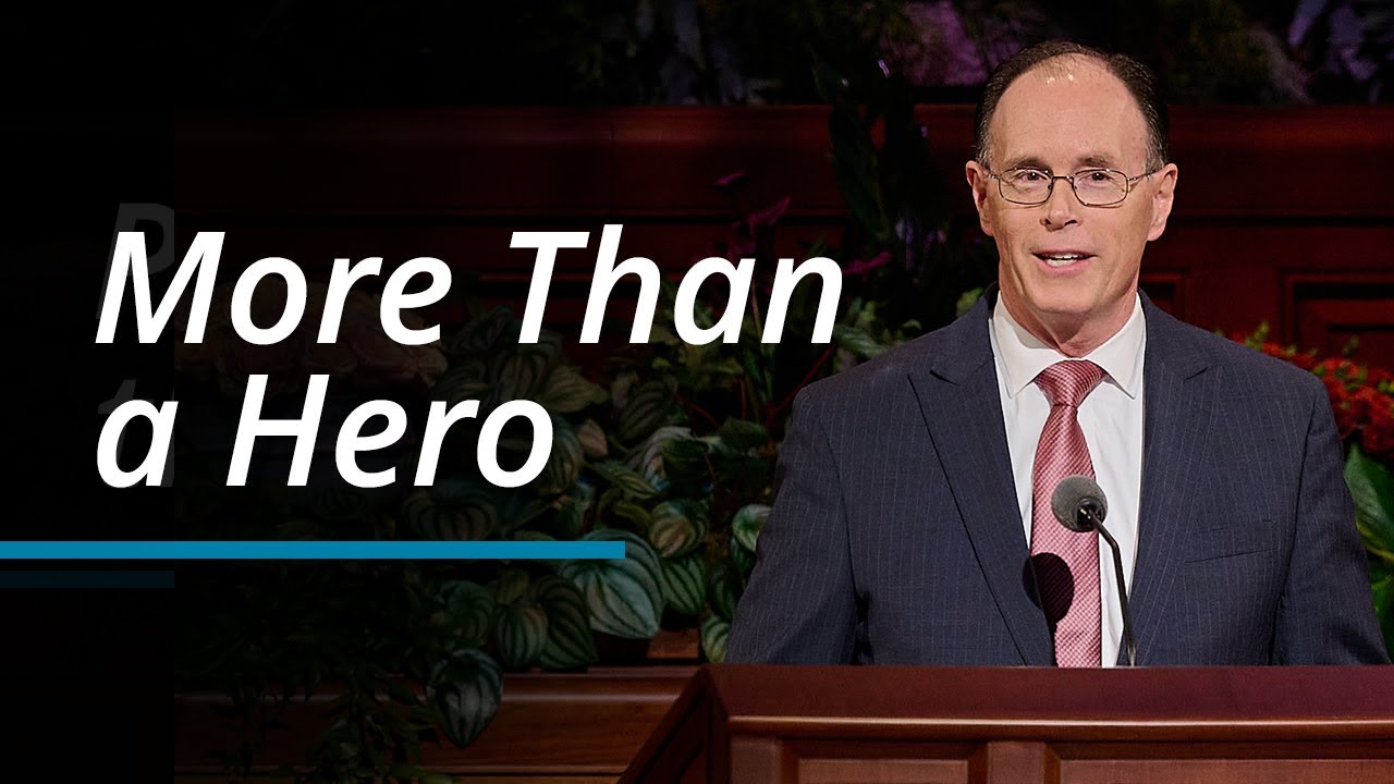 General Conference - More Than a Hero ( W. Christopher Waddell) 2023